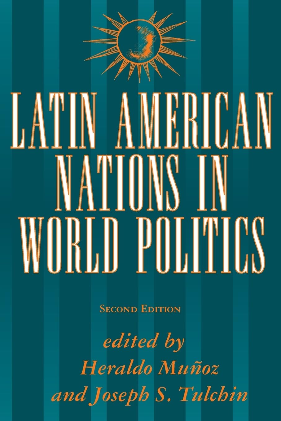 Latin American Nations In World Politics: Second Edition: Munoz ...