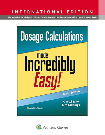 Buy Dosage Calculations Made Incredibly Easy! (Incredibly Easy! Series ...
