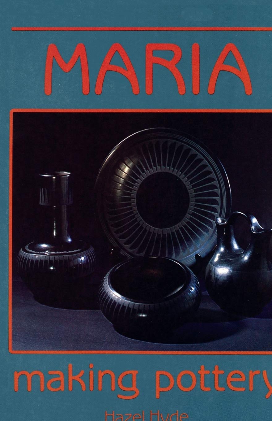 Maria Making Pottery: The Story Of Famous American Indian Potter Maria ...