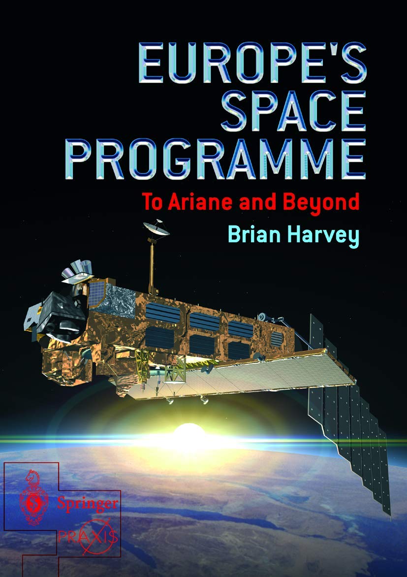 Europe's Space Programme: To Ariane and Beyond (Springer Praxis Books ...