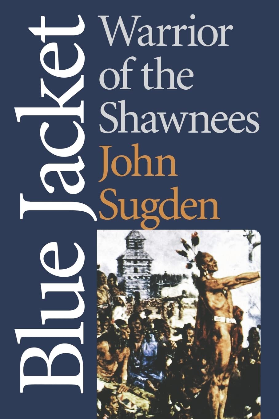 Blue Jacket: Warrior of the Shawnees (American Indian Lives): Sugden ...