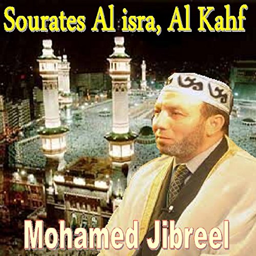 Amazon MusicでMohamed JibreelのSourates Al Isra, Al Kahf (Quran)を再生する