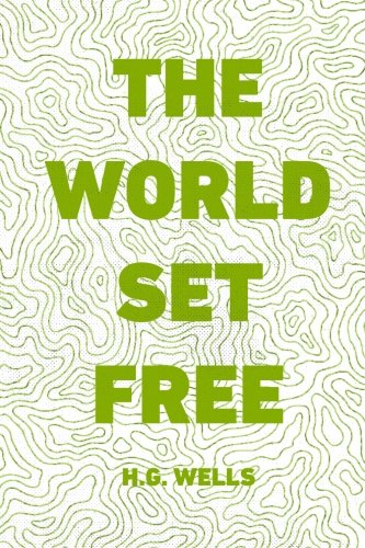 Amazon.com: The World Set Free: 9781522927662: Wells, H.G.: Books