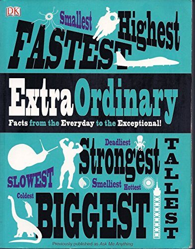 Extra Ordinary "Facts from the Everyday to the Exceptional ...