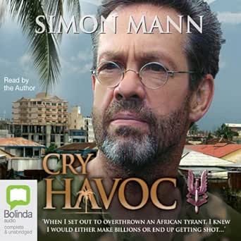 Amazon.com: Cry Havoc (Audible Audio Edition): Captain Simon Mann, Captain Simon Mann, Bolinda ...