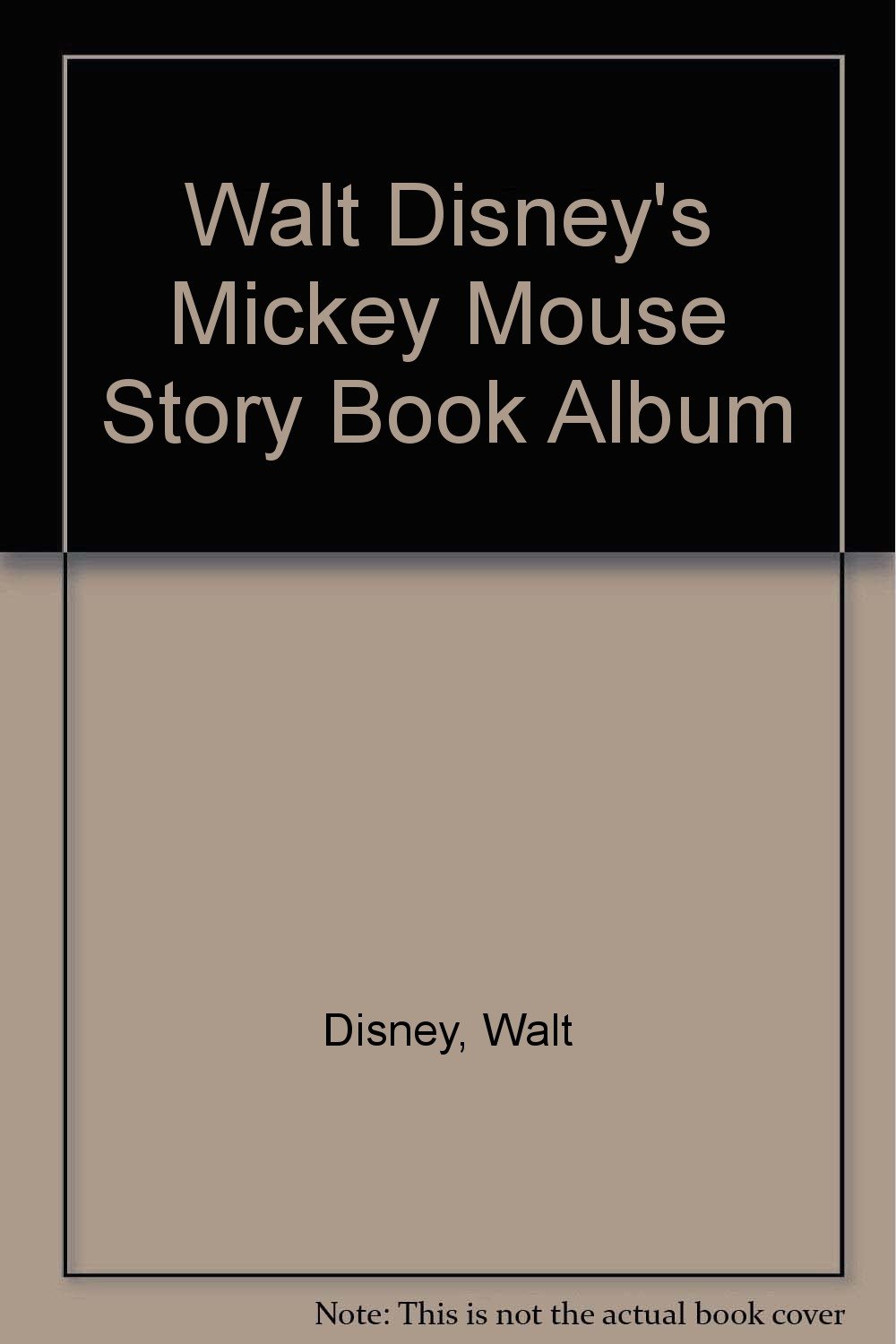 Walt Disney's Mickey Mouse Story Book Album: Disney, Walt, Illustrated ...