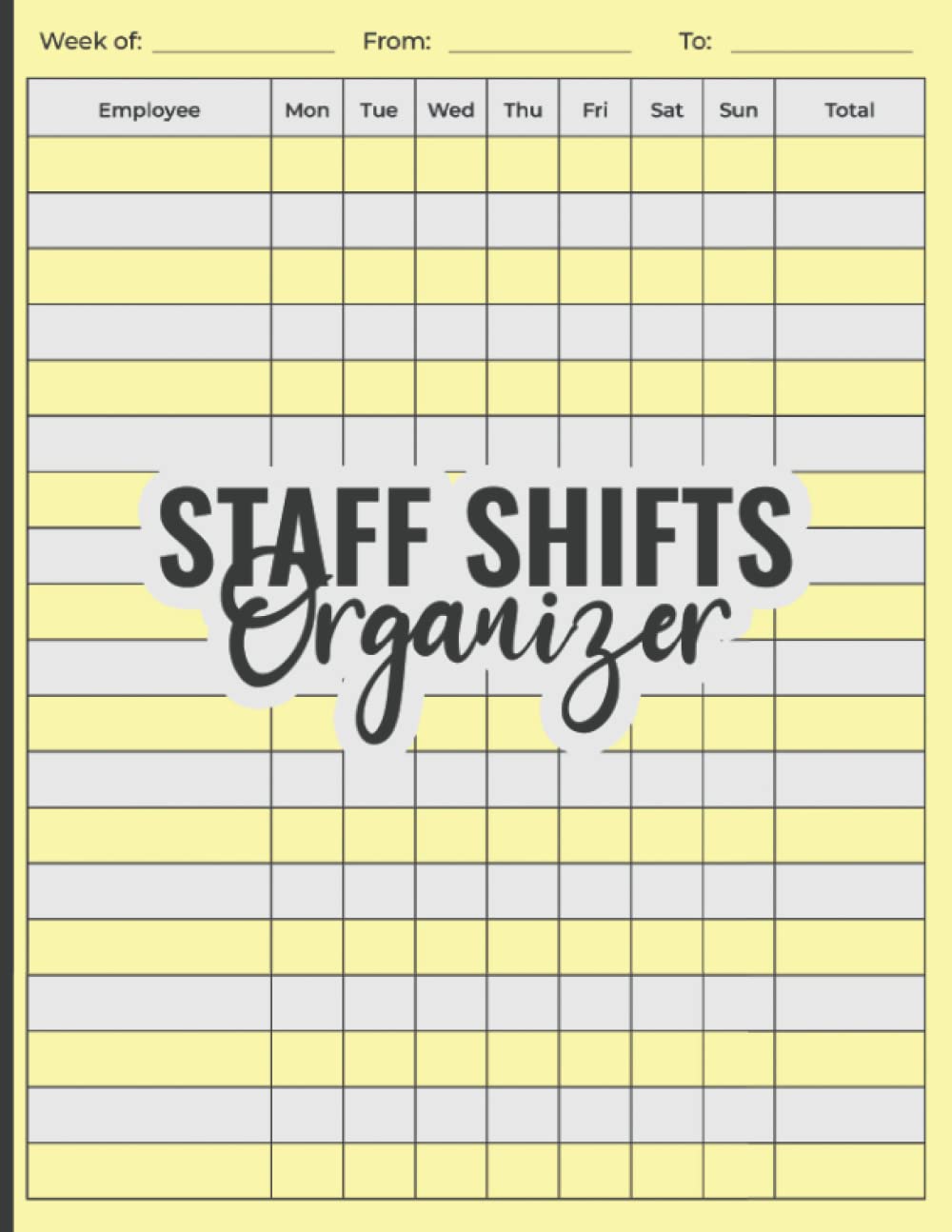 Buy Staff Shifts Organizer: Weekly Daily Time Sheet Log Book | Undated ...