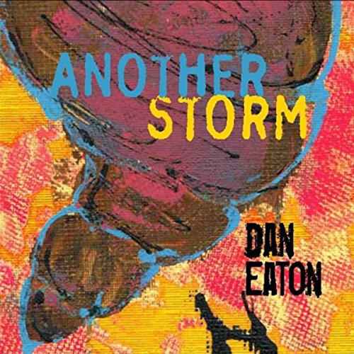 Play Another Storm by Dan Eaton on Amazon Music