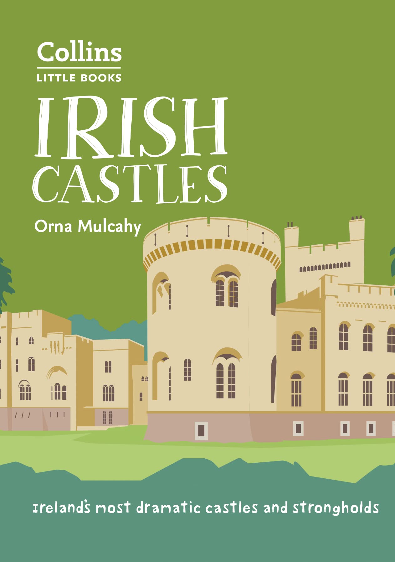 Irish Castles: Ireland’s most dramatic castles and strongholds (Collins ...