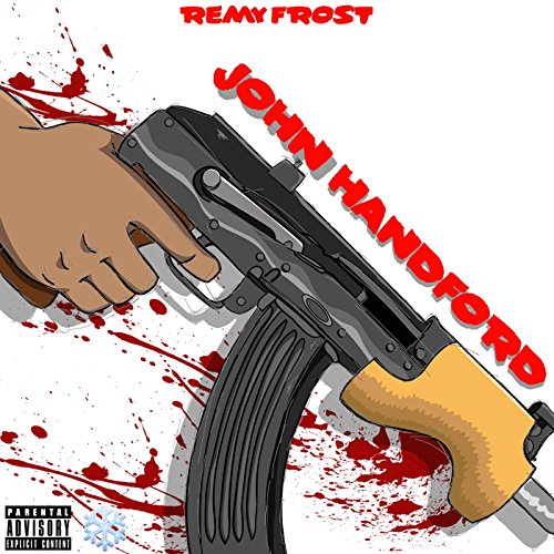 Amazon.com: John Handford [Explicit] : Remy Frost: Digital Music