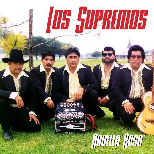 Amazon.com: Aquella Rosa : Los Supremos: Digital Music
