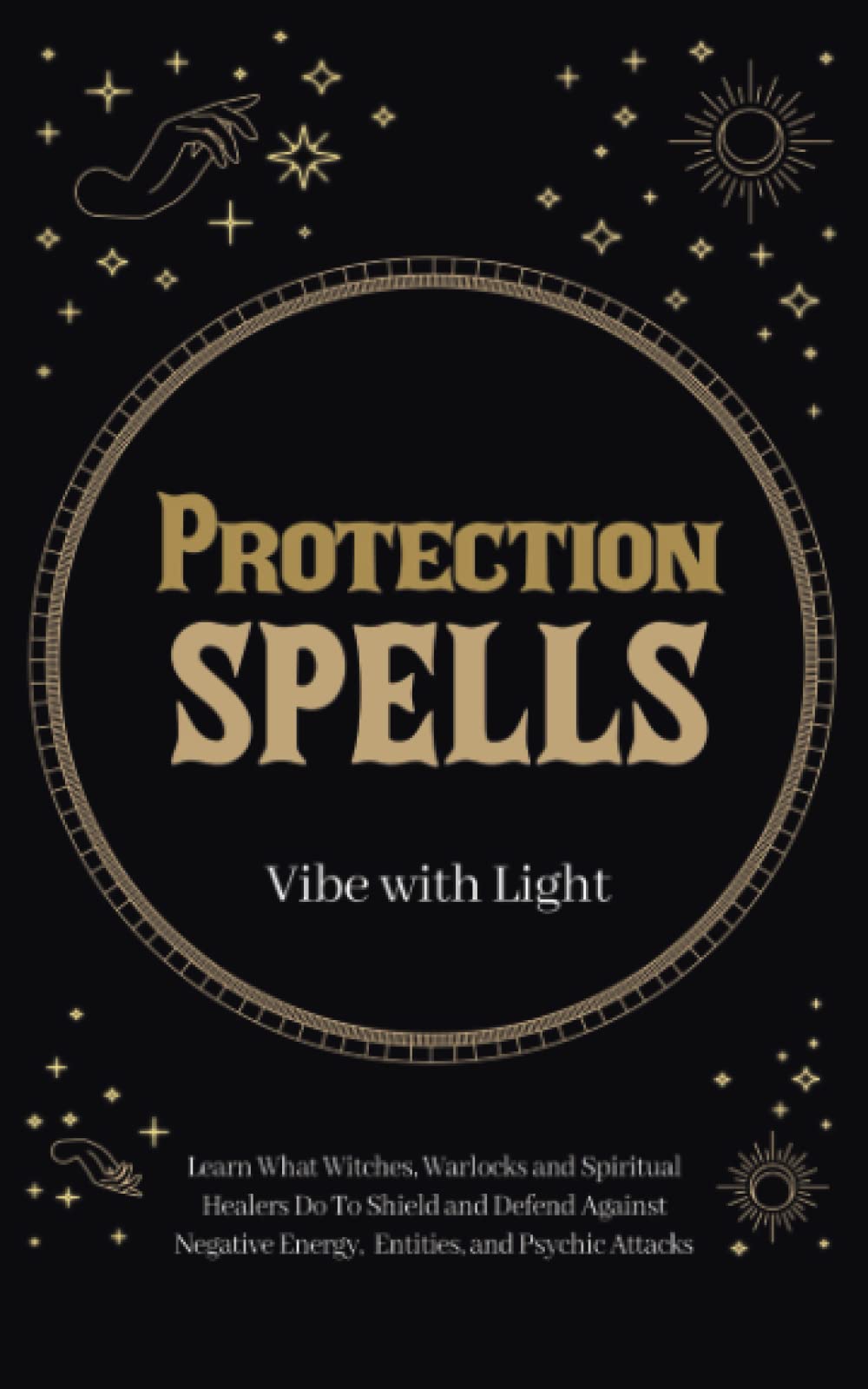 Protection Spells: Learn What Witches, Warlocks, and Spiritual Healers ...