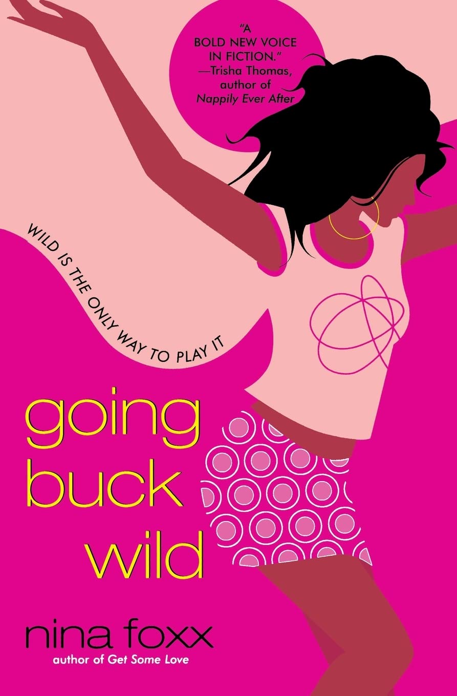 Amazon.com: Going Buck Wild: 9780060564490: Foxx, Nina: Books