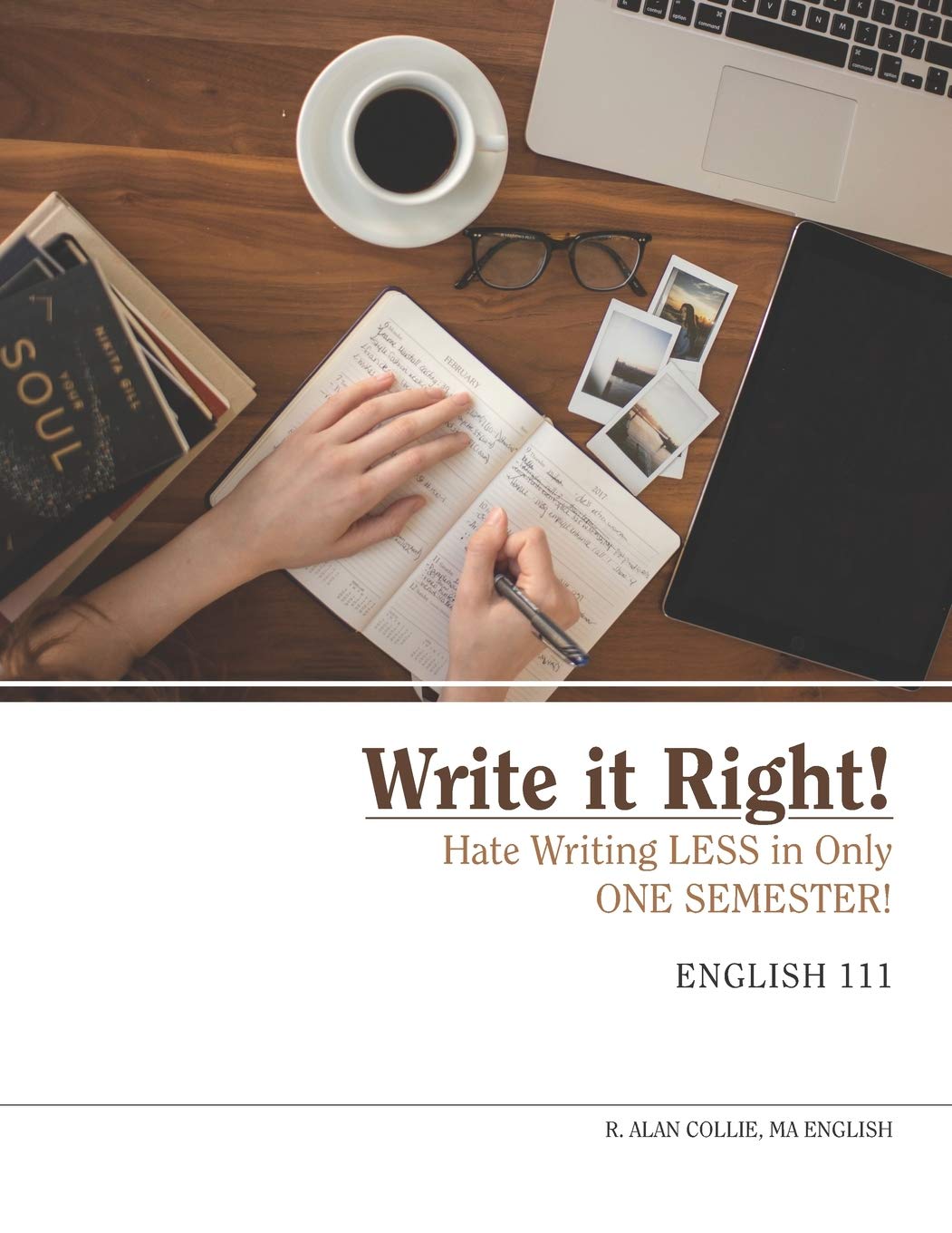 Amazon.com: Write It Right!: Hate Writing LESS in One Semester ...