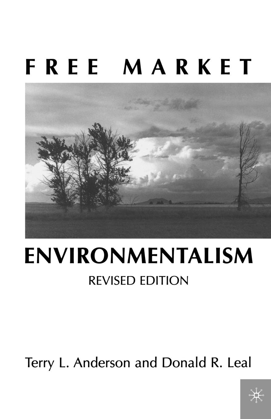 Amazon.com: Free Market Environmentalism: 9780312235031: Anderson ...