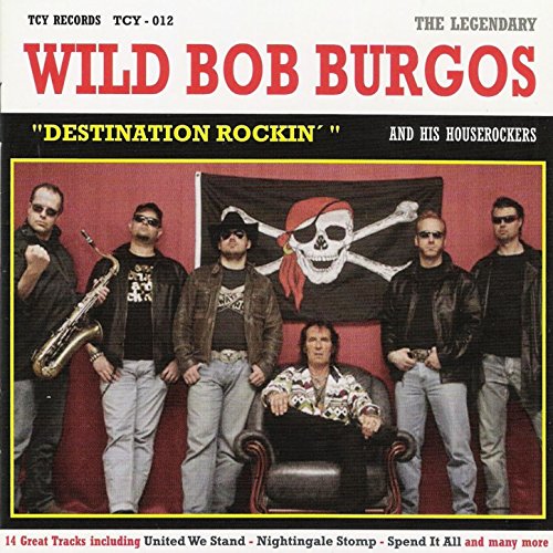 Play Destination Rockin' by Wild Bob Burgos & his Houserockers on ...