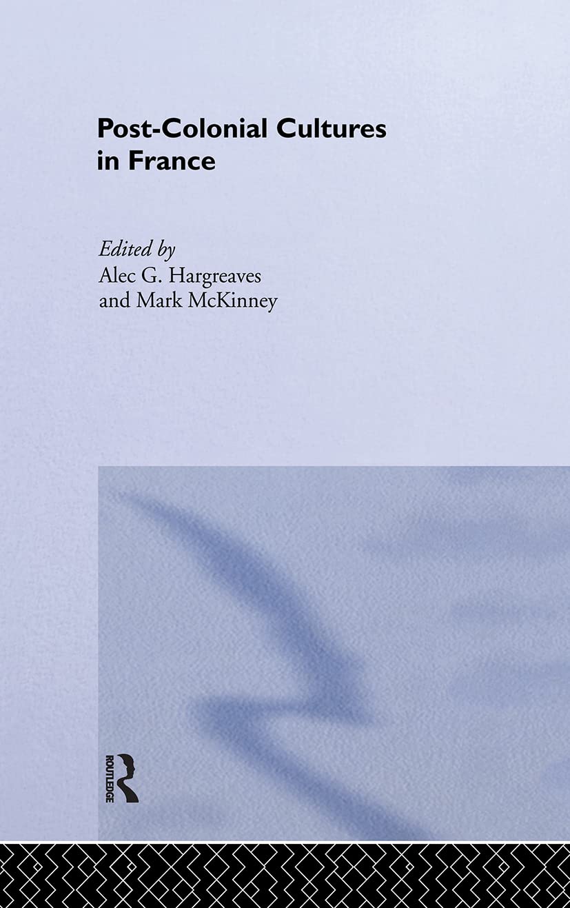 Amazon.com: Post-Colonial Cultures in France: 9780415144889: Hargreaves ...