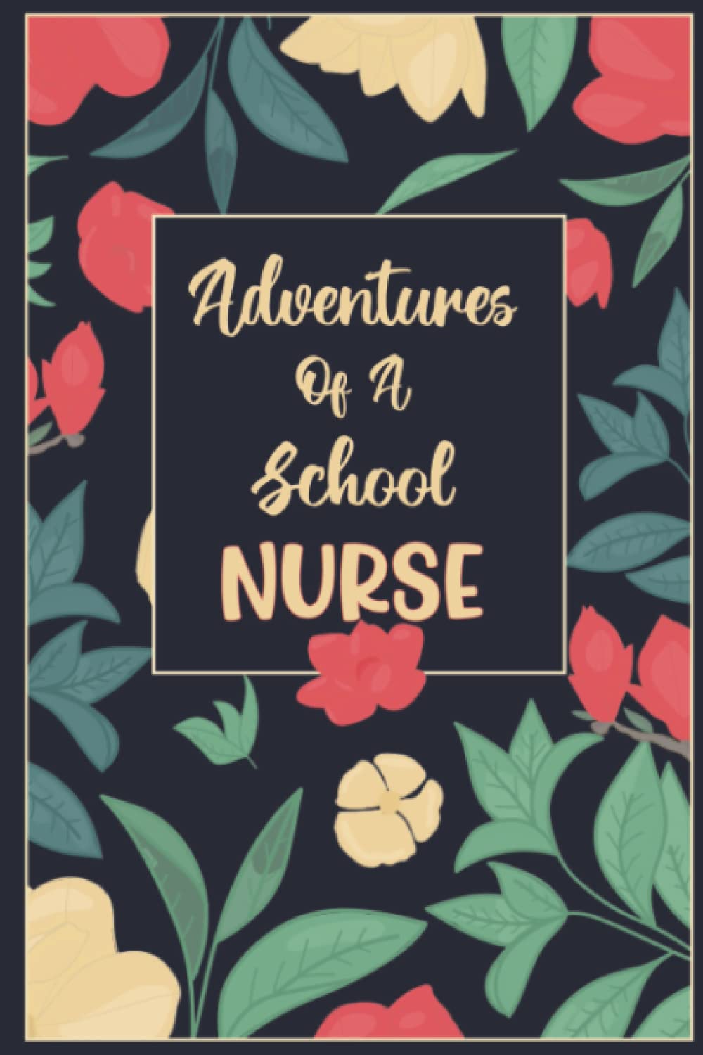 Adventures of A School Nurse: Adorable Lined Journal With Quotes to ...