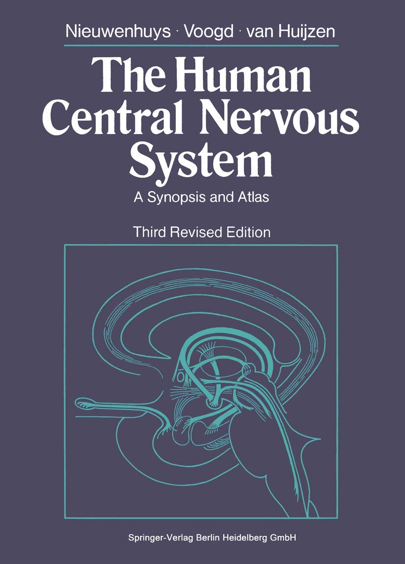 The Human Central Nervous System: A Synopsis and Atlas: 9783540134411 ...