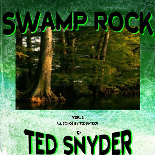 Amazon.com: Swamp Rock (ver. 2) : Ted Snyder: Digital Music