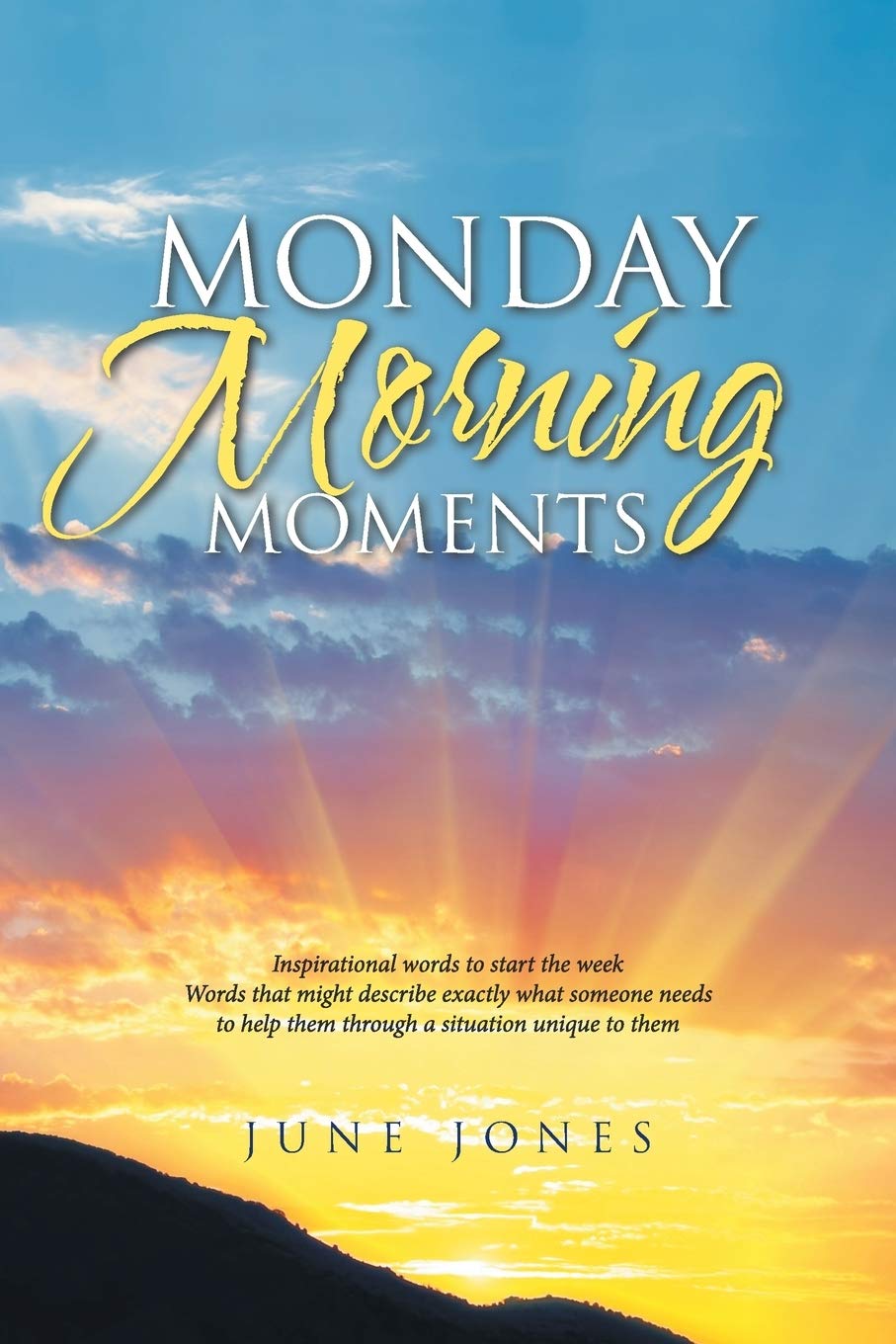 Monday Morning Moments: Jones, June: 9781532016776: Amazon.com: Books