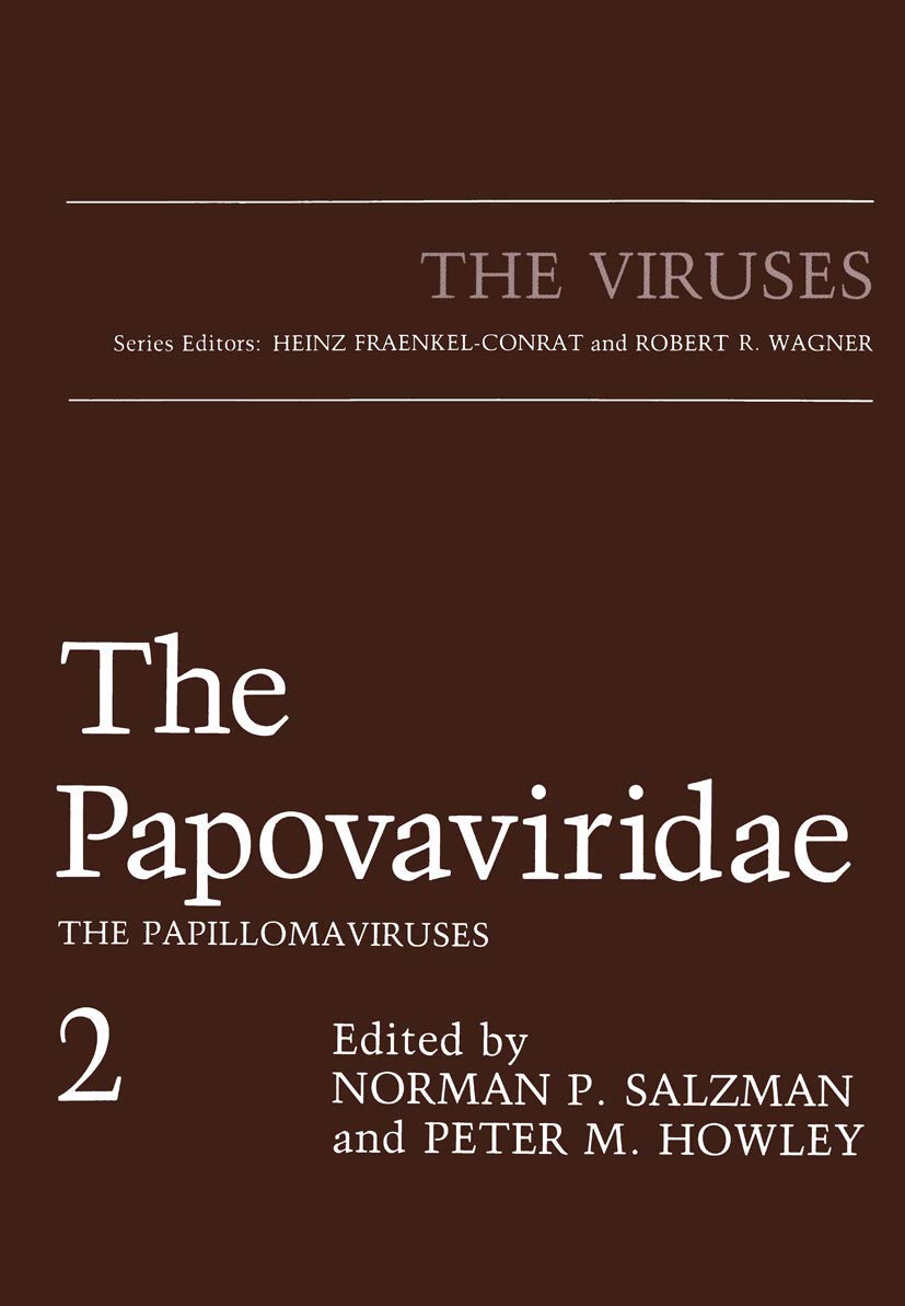 The Papovaviridae: The Papillomaviruses (The Viruses): Howley, Peter M ...