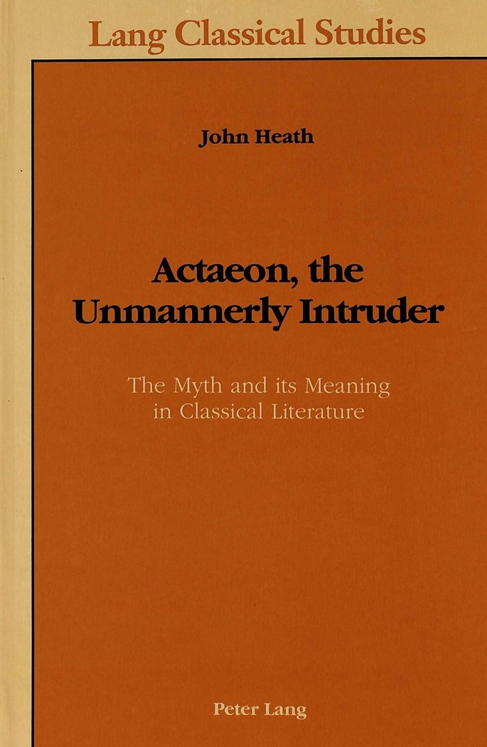 Amazon.com: Actaeon, the Unmannerly Intruder: The Myth and its Meaning ...