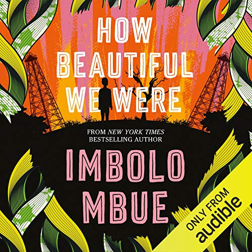 How Beautiful We Were (Audio Download): Imbolo Mbue, Allyson Johnson ...