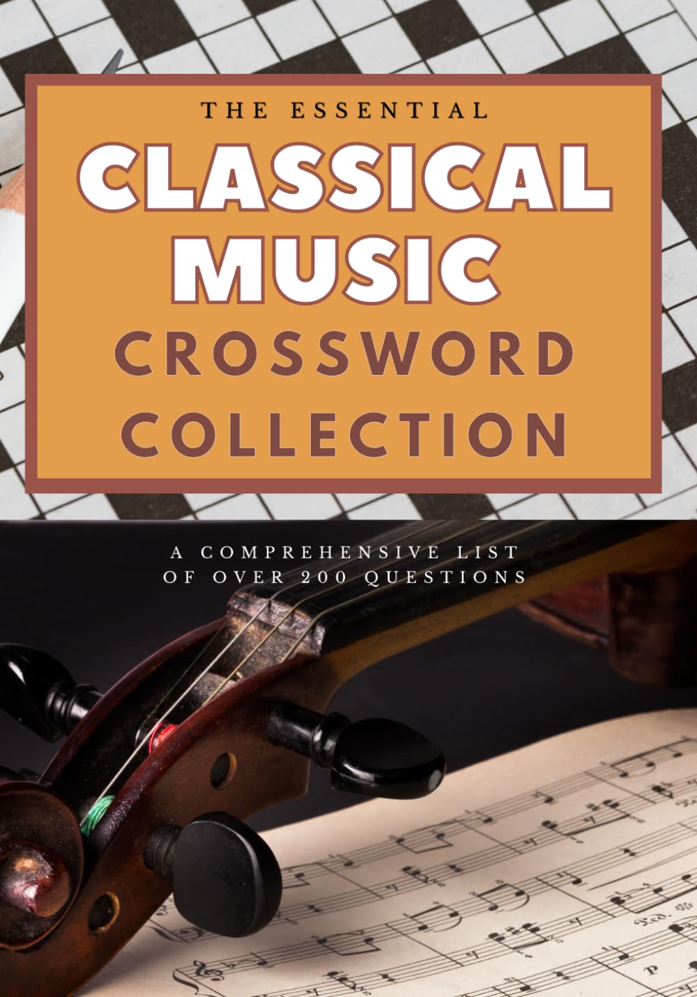 The Essential Classical Music Crossword: A comprehensive list of over ...
