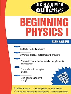 Schaum's Outline of Beginning Physics I: Mechanics and Heat (Schaum's ...