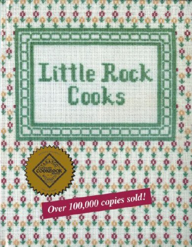 Little Rock Cooks: The Junior League of Little Rock, Mrs. John D ...