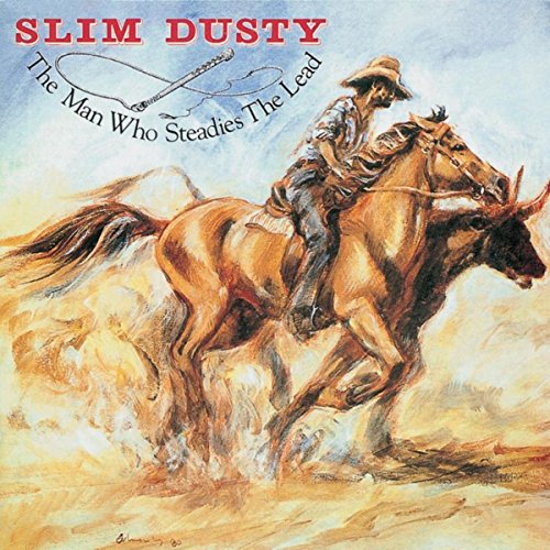 The Man Who Steadies The Lead by Slim Dusty on Amazon Music - Amazon.co.uk