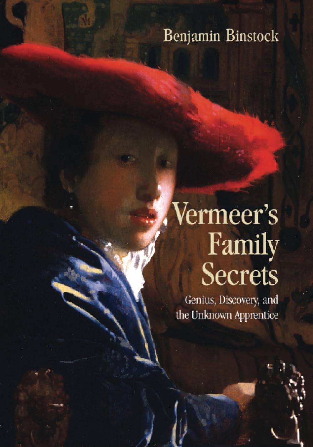 Vermeer's Family Secrets: Binstock, Benjamin: 9780415861335: Amazon.com ...