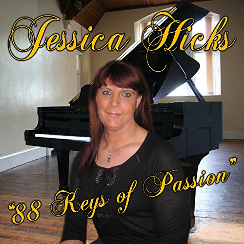 Amazon MusicでJessica Hicksの88 Keys of Passionを再生する