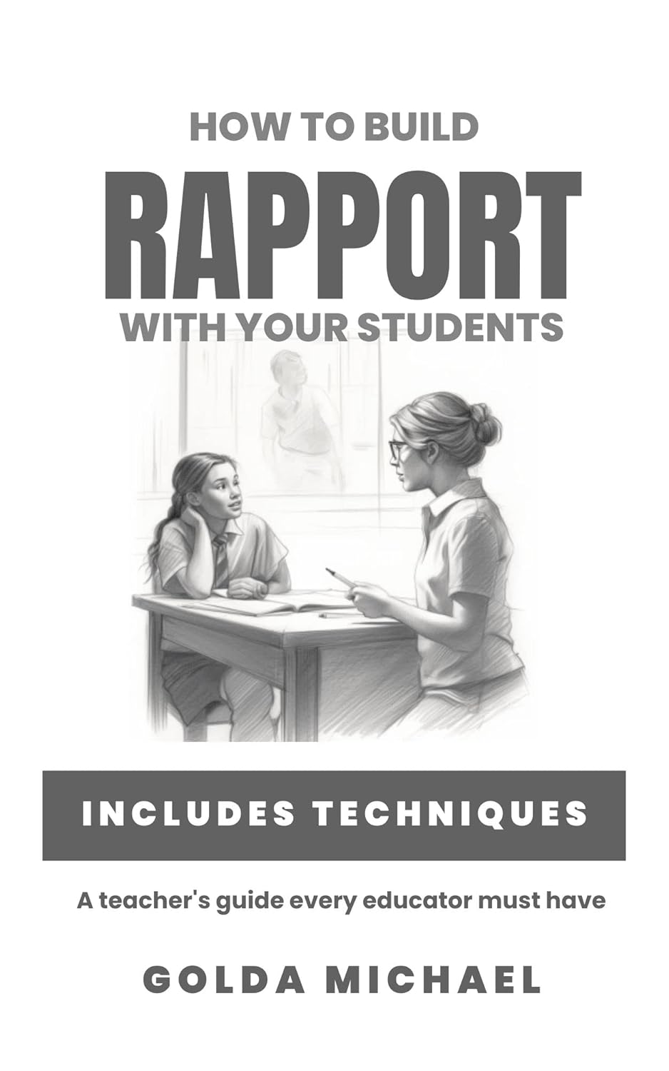 How To Build Rapport With Your Students : A teacher's guide every ...