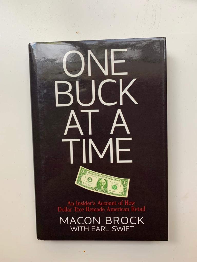One Buck at a Time: An Insider's Account of How Dollar Tree Remade ...