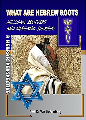 What is Hebrew Roots, Messianic Believers and Messianic Judaism ...