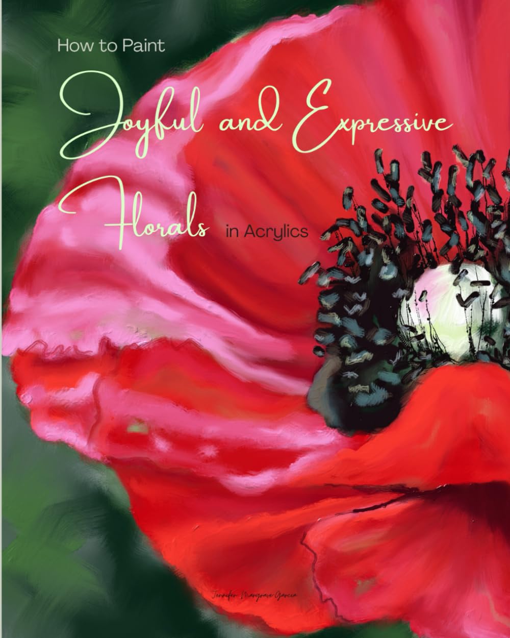 How to Paint Joyful and Expressive Florals in Acrylics: Step by Step ...