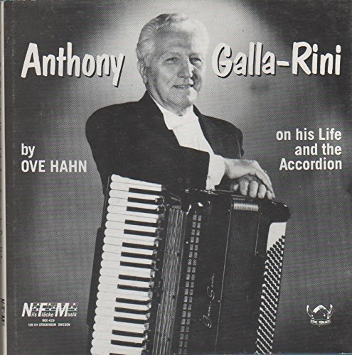 Anthony Galla-Rini on his Life and the Accordian: Ove Hahn ...