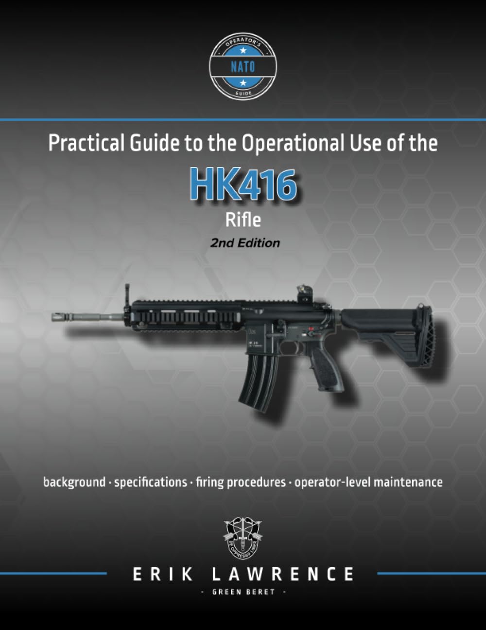 Practical Guide to the Operational Use of the HK416 (Firearm User ...
