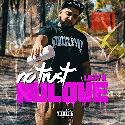 Amazon.co.jp: No Trust No Love [Explicit] : Lazy K: Digital Music