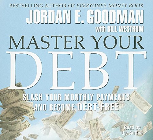 Buy Master Your Debt: Slash Your Monthly Payments and Become Debt Free ...