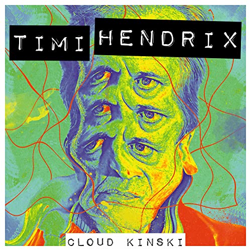 Cloud Kinski [Explicit] von Timi Hendrix bei Amazon Music - Amazon.de