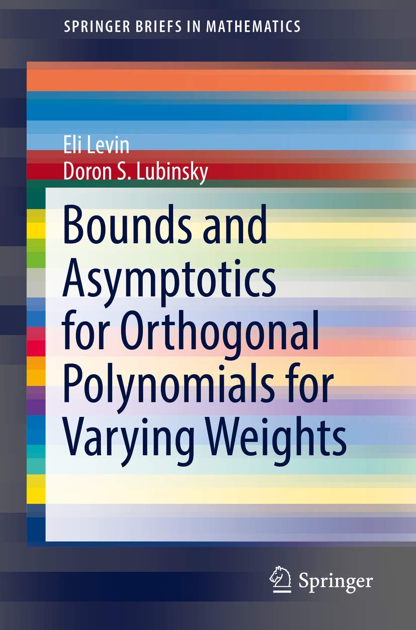 Bounds and Asymptotics for Orthogonal Polynomials for Varying Weights (SpringerBriefs in ...