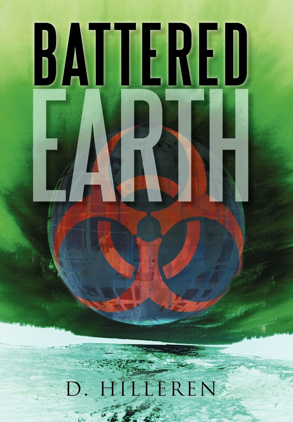 Battered Earth: Hilleren, D: 9781462003785: Amazon.com: Books