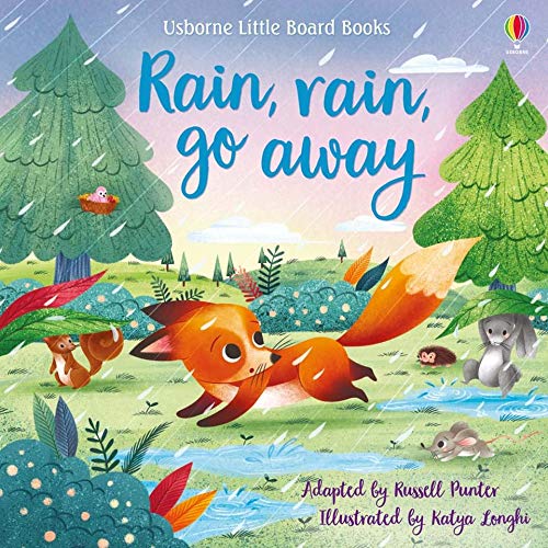 Rain, Rain, Go Away Little Board Book: Lesley Sims, Katya Longhi ...