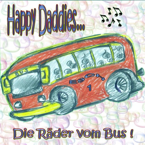 Play Die Räder vom Bus by Happy Daddies on Amazon Music
