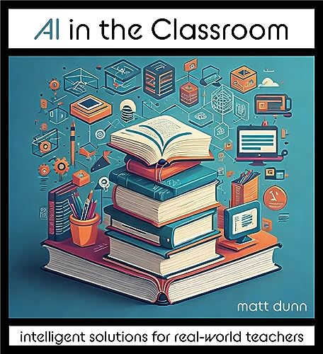 Amazon.com: AI in the Classroom: Intelligent Solutions for Real-World ...