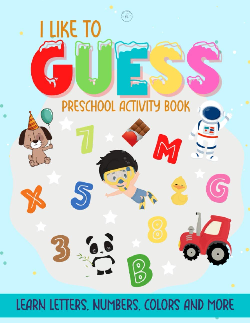 I Like To Guess: Preschool Activity Book Learn Letters, Numbers, Colors ...