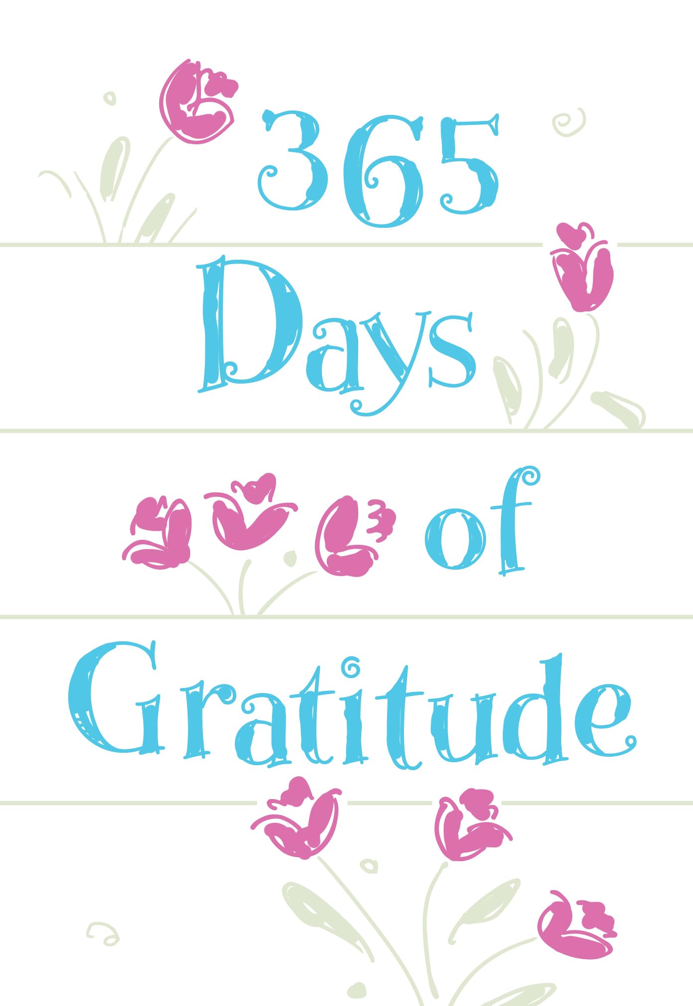 365 Days of Gratitude: Daily Devotions for a Thankful Heart ...